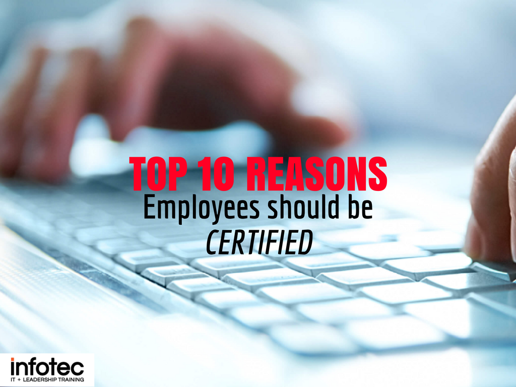 Top 10 Reasons your Employees Need a Professional Certification
